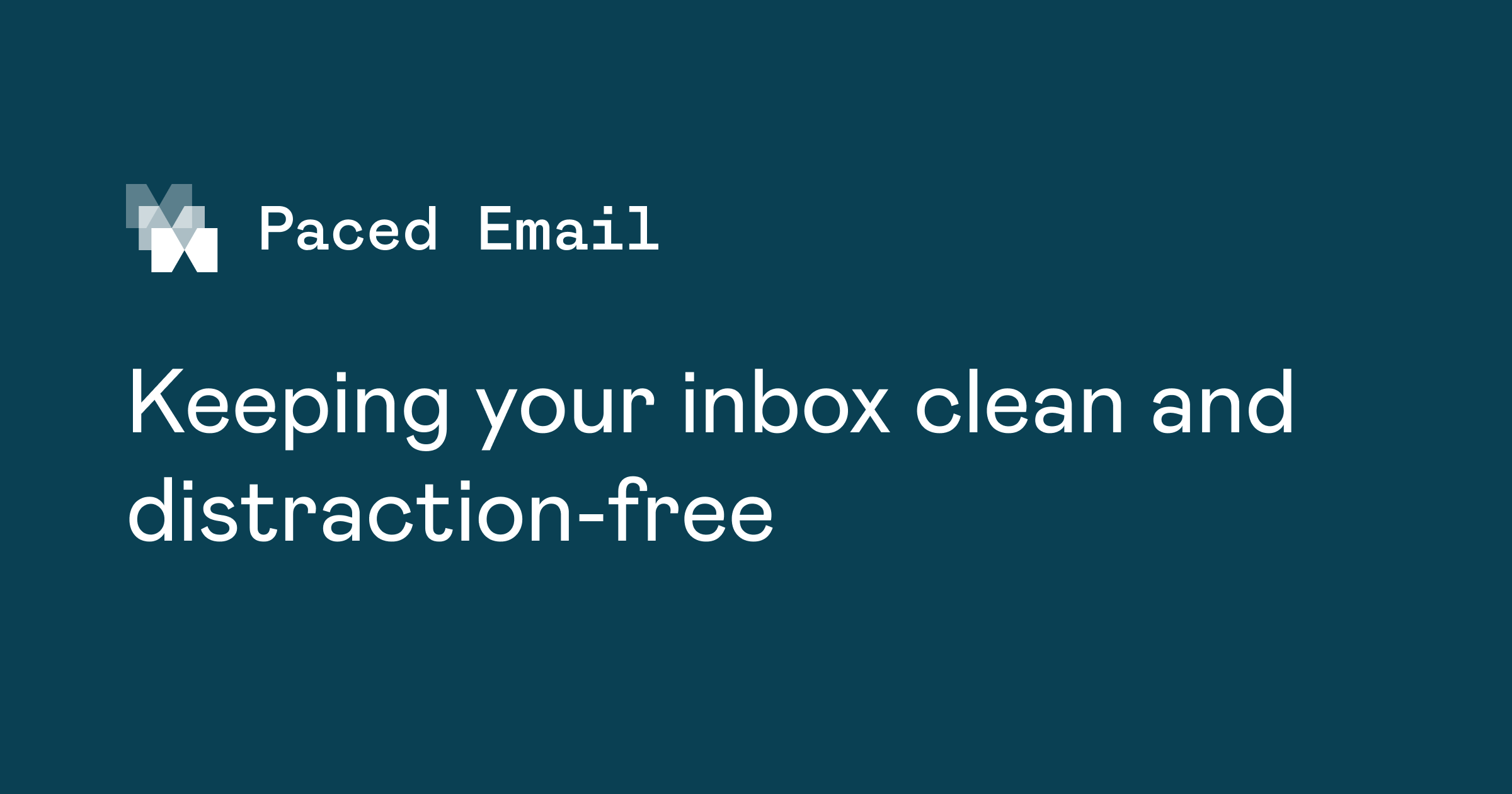 Decide when emails land in your inbox · Paced Email